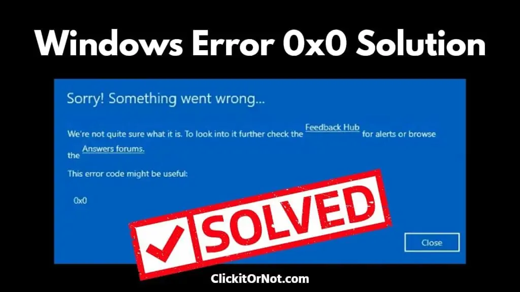 Tips to Fix Error 0x0 0x0 Permanently - Blogote